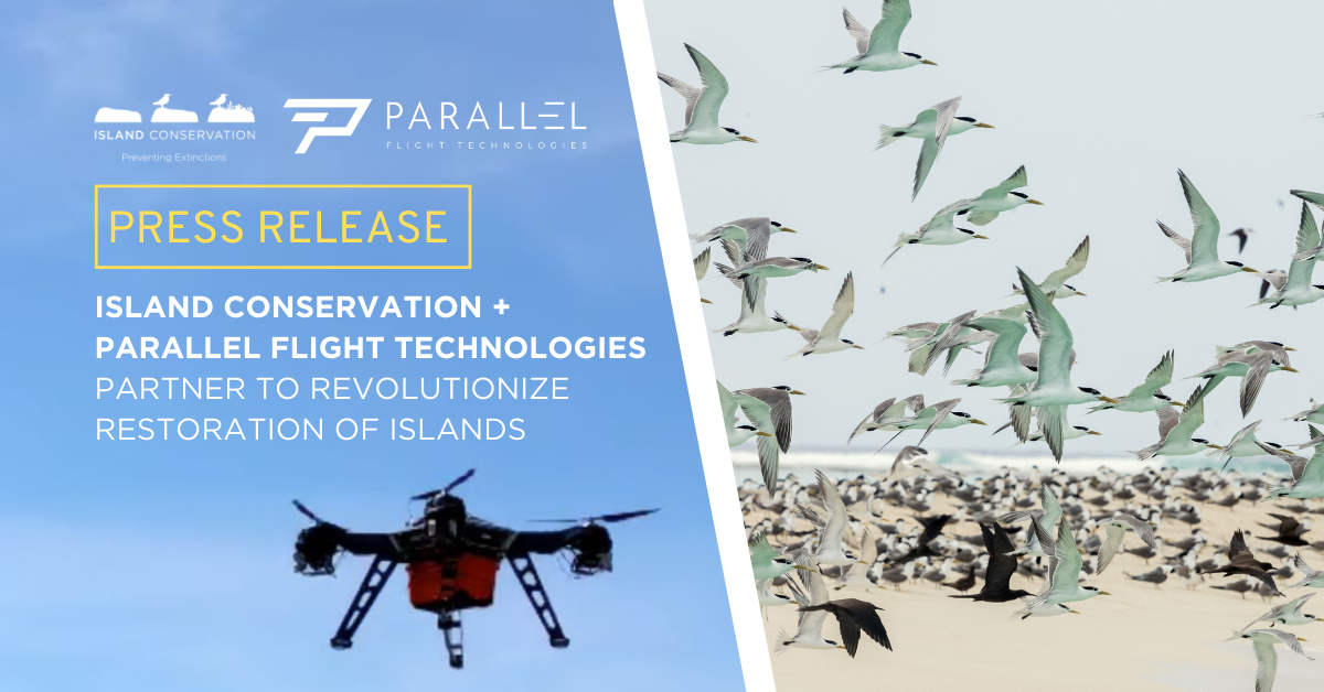 Island Conservation PRESS RELEASE: Island Conservation and Parallel Flight Technologies partner ...