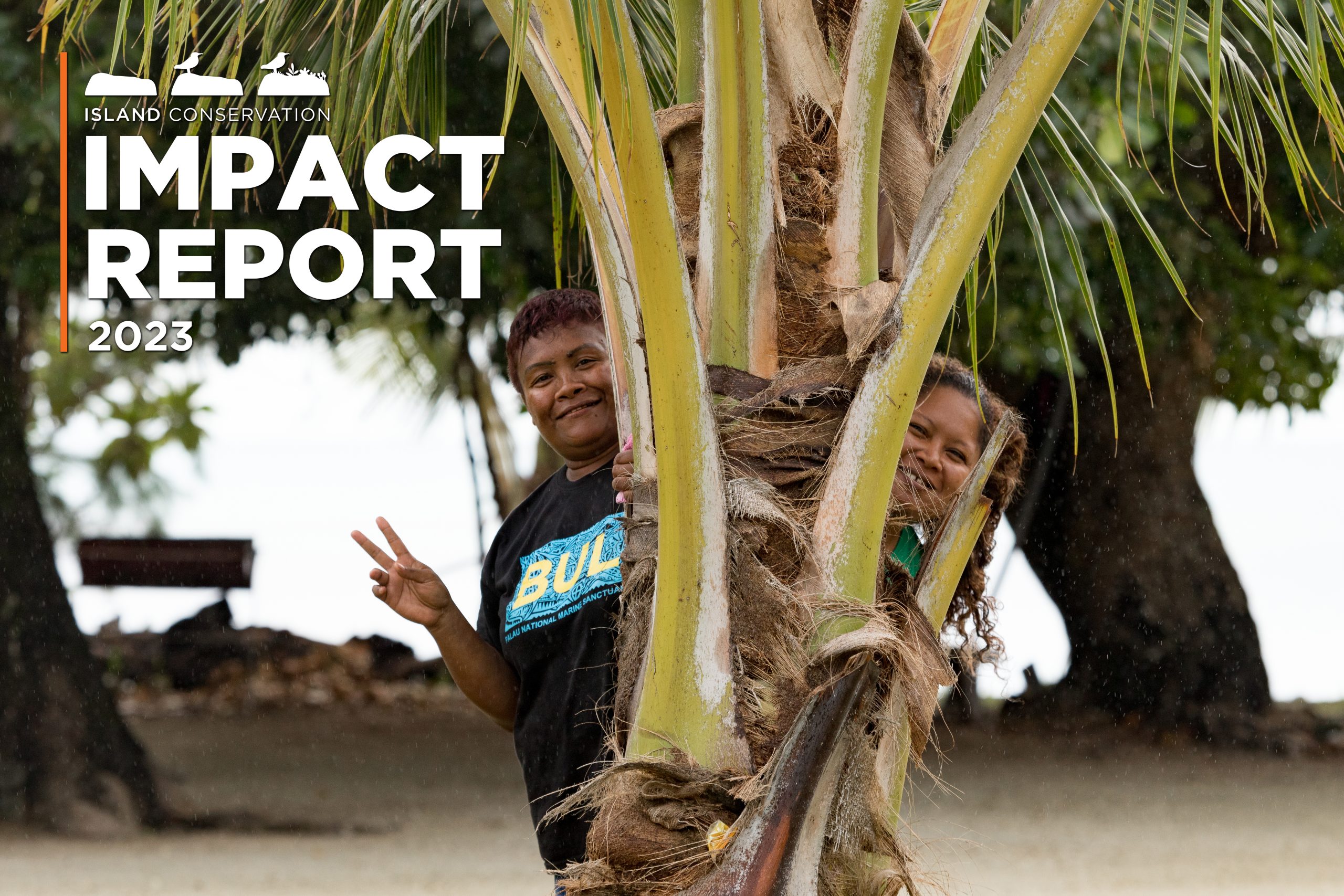 Island Conservation Impact Report 2023 - Island Conservation